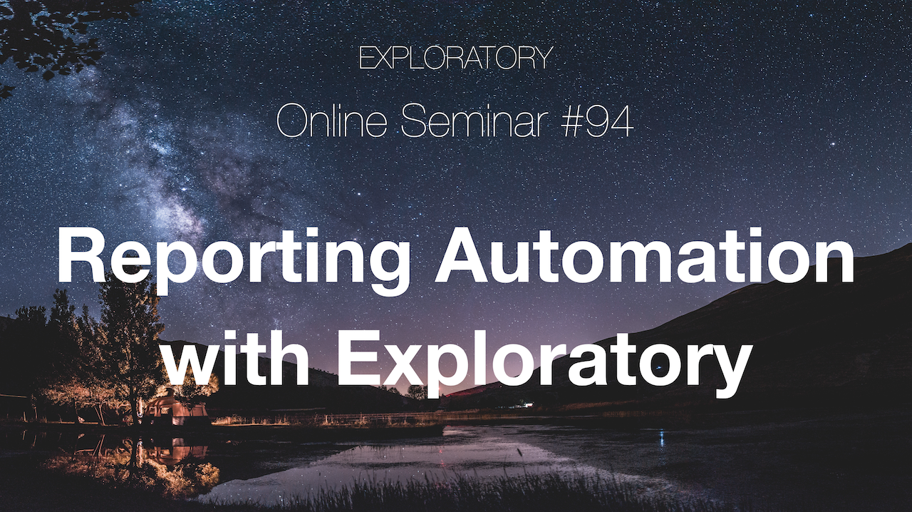 Reporting Automation with Exploratory